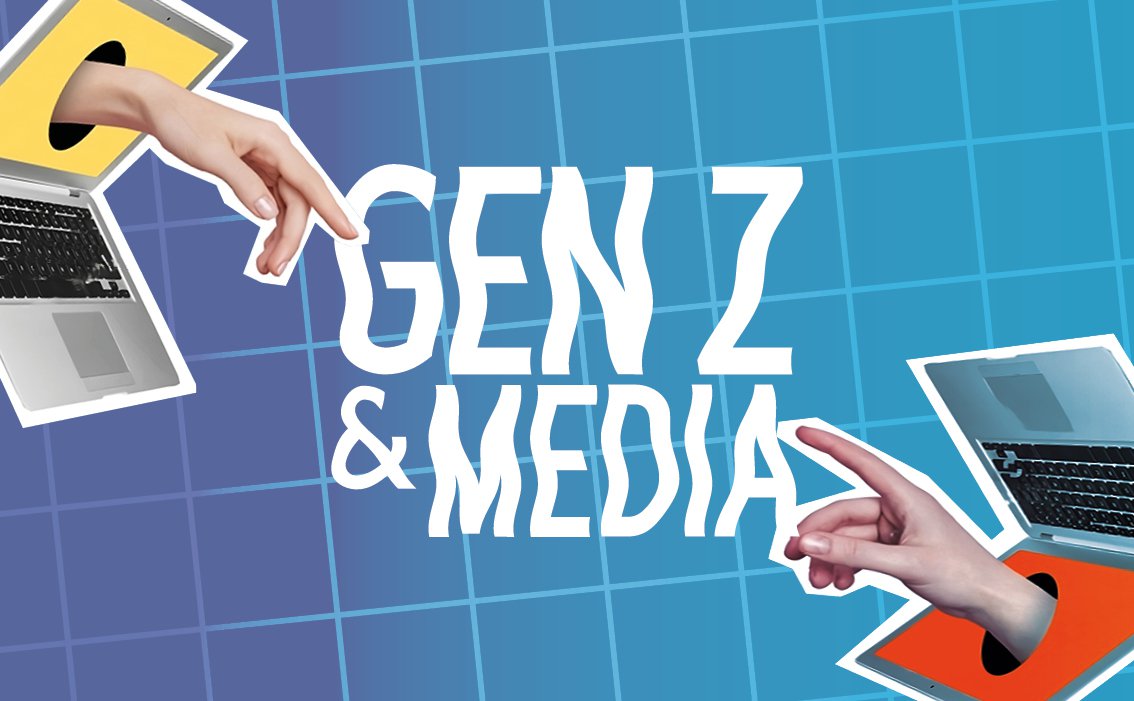 Gen Z and Media